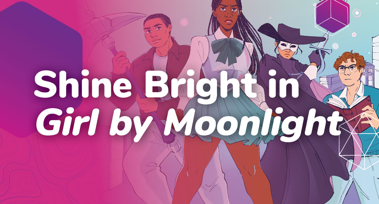 Shine Bright in Girl by Moonlight - Roll20 Blog
