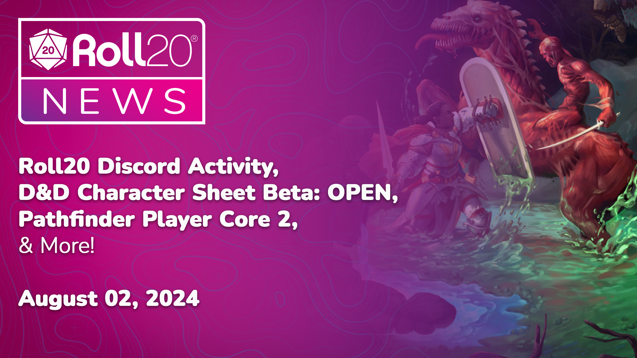 Newsletter: August 02, 2024 | Roll20 Discord Activity, D&D Character ...