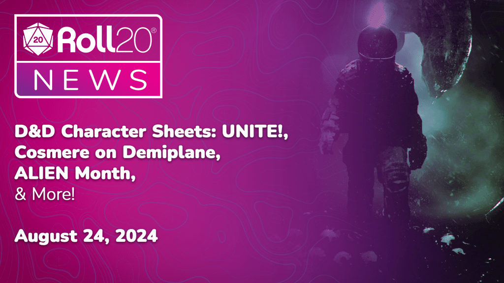 Newsletter: August 24, 2024 | Character Sheets: UNITE!, Cosmere on ...